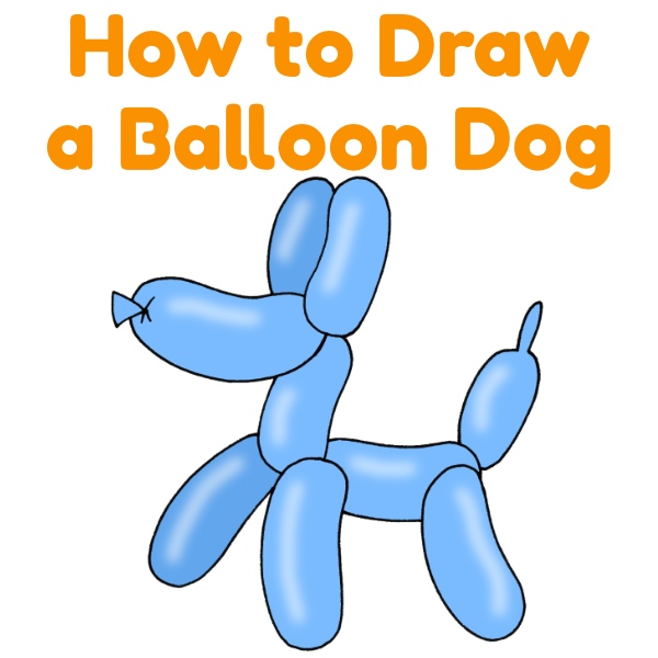 How to Draw a Balloon Dog - Animaldrawingeasy.com